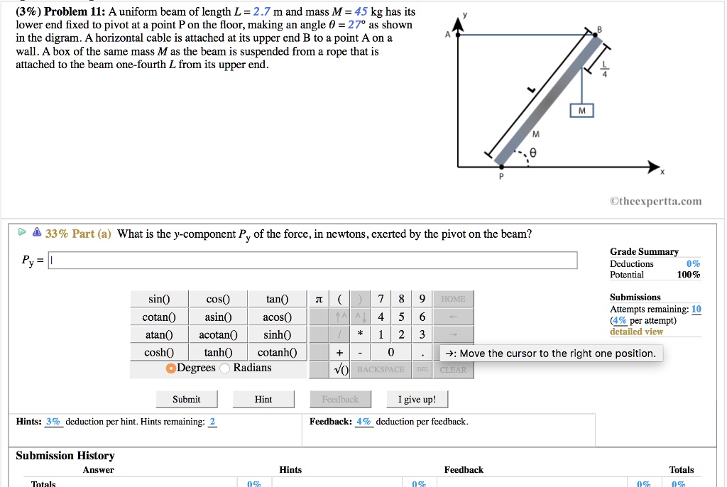 SOLVED: Problem II: A uniform beam of length L = 2.7 m and mass M = 45 kg has its lower end ...