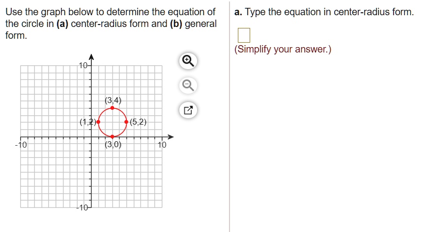 use the graph below to determine the equation of the circle in a center radius form and b ...