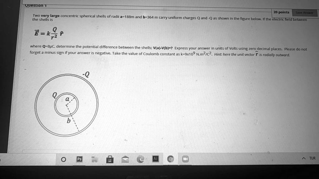 SOLVED:Question 20 points An Aet Two vcry large concentric spherical ...