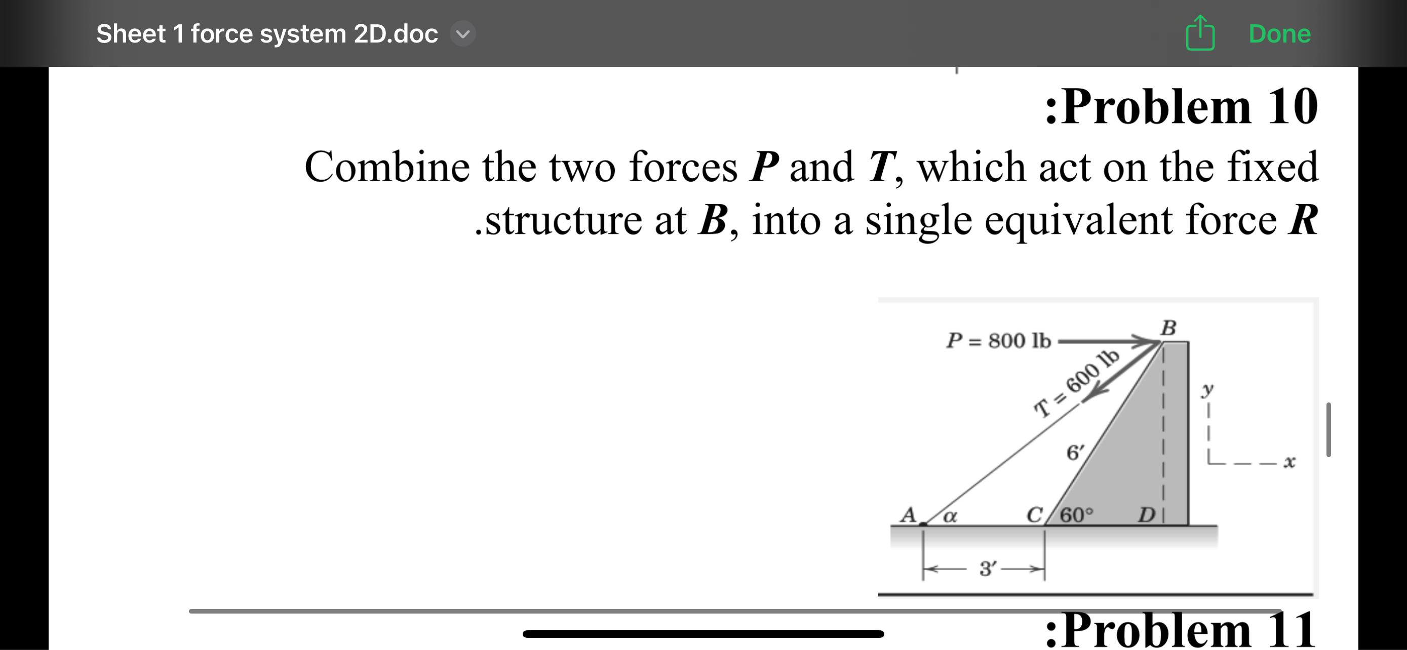 Sheet 1 force system 2D.doc Done :Problem 10 Combine the two forces P ...