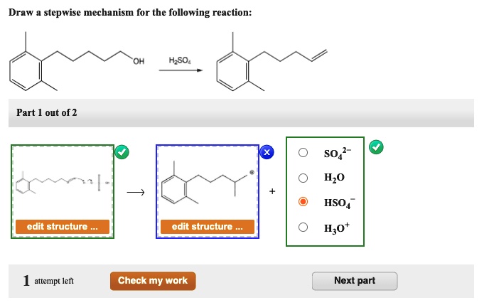 SOLVED:Draw stepwise mechanism for the following reaction: HaSO: Part out of 2 S04 Hzo HSO4 edit ...