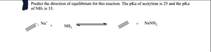 SOLVED: Predict the direction of equilibrium for this reaction. The pKa ...