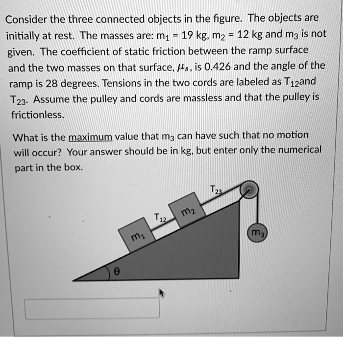 consider the three connected objects in the figure the objects are initially at rest the masses ...