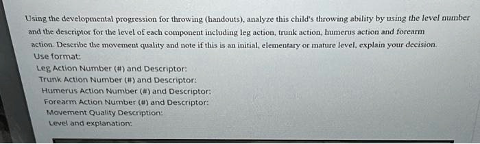 Using the developmental progression for throwing (handouts),...