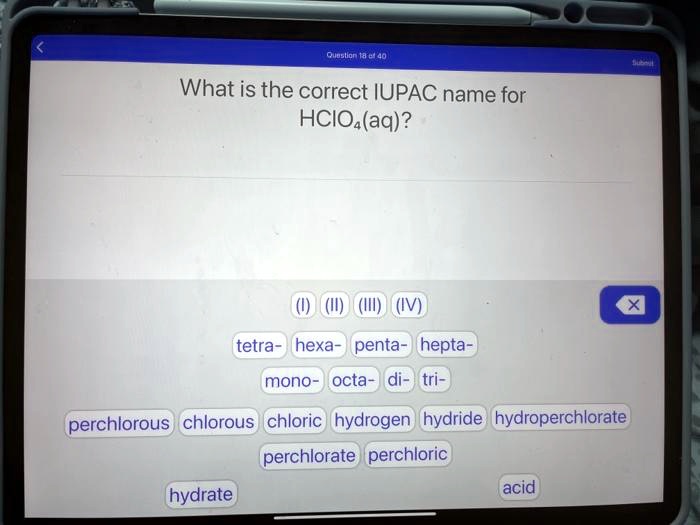 SOLVED: Outunn What is the correct IUPAC name for HCIOa(aq)? tetra hexa ...