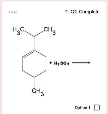 SOLVED: 2ai 8 02. Complete H3C Hz S04 CH3 Option CH3