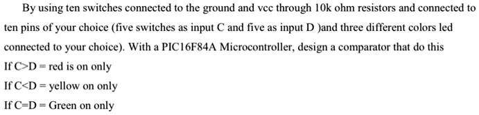 Solved Text How To Solve This In Proteus 8 And Programming In Mikroc By Using Ten Switches