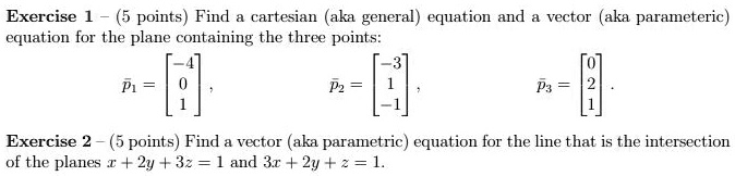 SOLVED: Exercise points) Find cartesian (aka general) equation and ...
