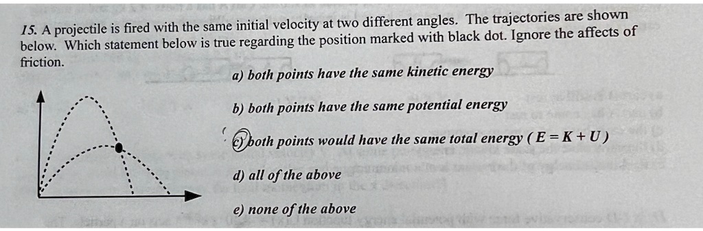 SOLVED: A projectile is fired with the same initial velocity at two different angles. The ...