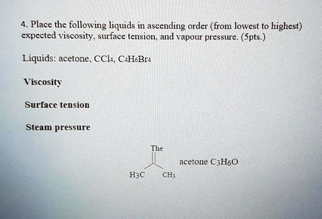 SOLVED: 4. Place the following liquids in ascending order (from lowest ...