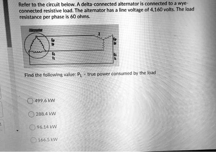 SOLVED: Refer to the circuit below. A delta-connected alternator is connected to a wye-connected ...