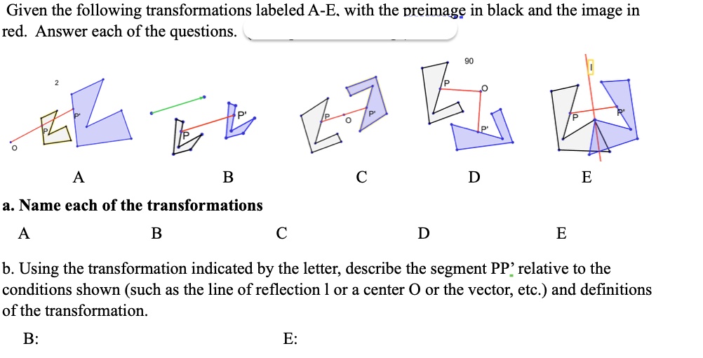 Given the following transformations labeled A-E, with the preimage in ...
