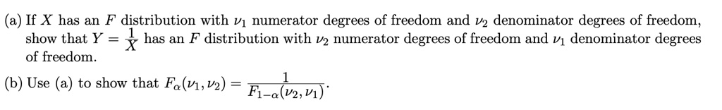 SOLVED: (a) If X has an F distribution with V1 numerator degrees of ...