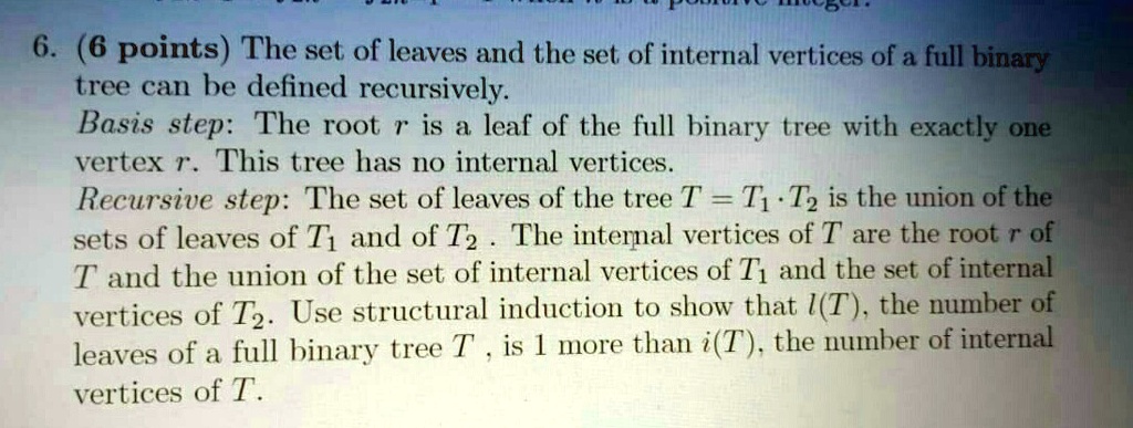 SOLVED:6. (6 points) The set of leaves and the set of internal vertices ...