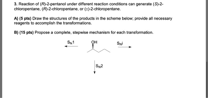 3. Reaction of (R)-2-pentanol under different reaction conditions can generate (S)-2 ...