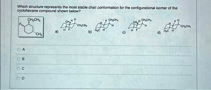 SOLVED: Which structure represents the most stable chair conformation ...