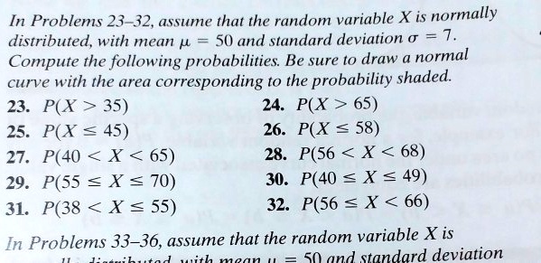 SOLVED: In Problems 23 32, assume that the random variable Xis normally distributed, with mean p ...