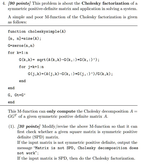 SOLVED: [90 points] This problem is about the Cholesky factorization of a symmetric positive ...