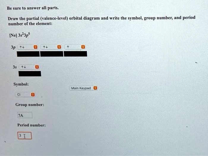 Be sure to answer all parts. Draw the partial (valence-level) orbital diagram and write the ...