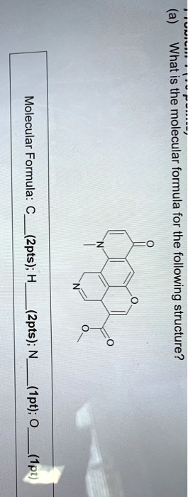 a what the molecular formula for the following structure molecular ...