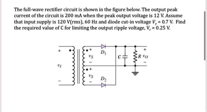 The full-wave rectifier circuit is shown in the figure below. The output peak current of the ...