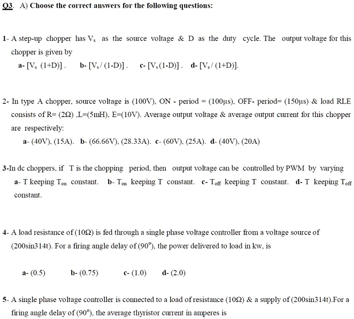 o3 a choose the correct answers for the following questions 1 a step up chopper has v as the ...