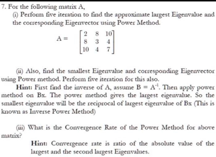 7 for the following matrix a perform fire itcration to find...