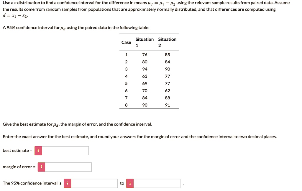 [GET ANSWER] use t distribution to find confidence interval for the ...