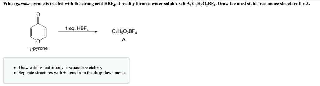 When gamma-pyrone is treated with the strong acid HBF4, it readily ...
