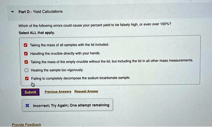 Need help. Part D - Yield Calculations Which of the following errors ...