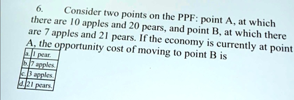 SOLVED: Consider two points on the PPF: point A, at which there are 10 ...