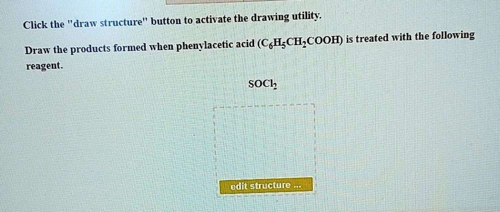 SOLVED: Click the "draw structure" button to activate the drawing utility: Draw the products ...