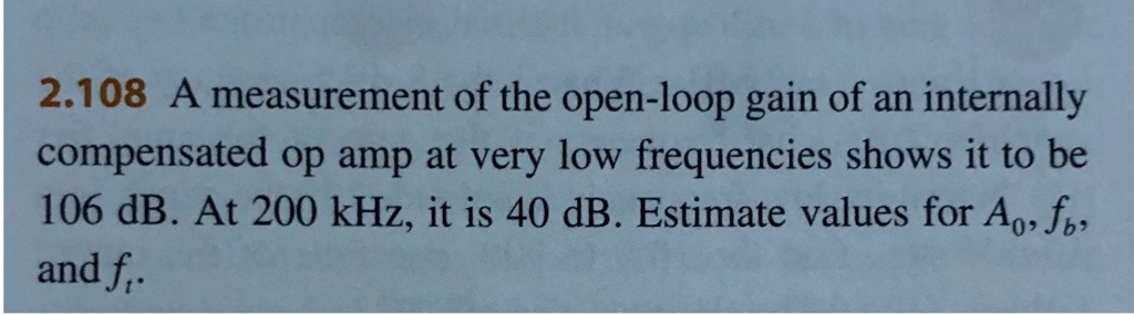 SOLVED: 2.108 A measurement of the open-loop gain of an internally ... SOLVED: 2.108 A measurement of the open-loop gain of an internally ...