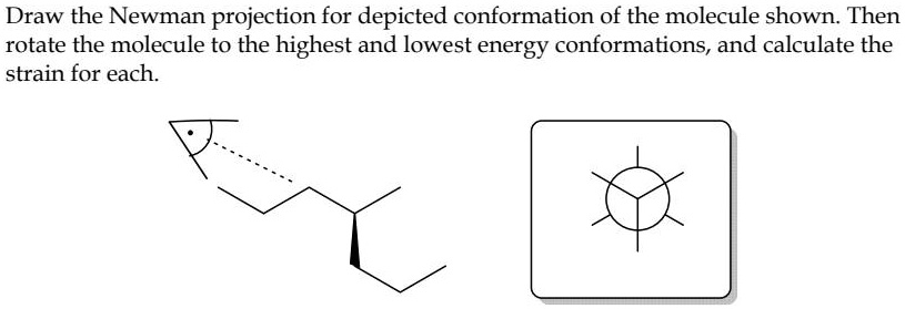 Draw the Newman projection for depicted conformation of the molecule ...