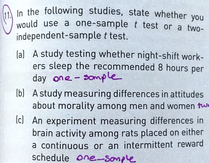 in the following studies state whether you would use a one sample t ...