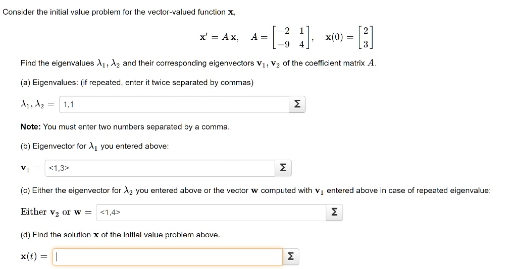 SOLVED: Consider the initial value problem for the vector-valued function X, x = Ax, A = [9 4 ...