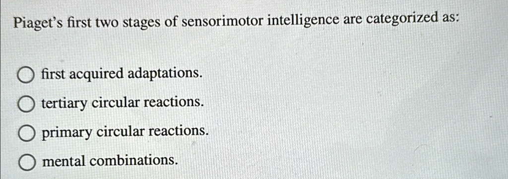 VIDEO solution: Piaget's first two stages of sensorimotor intelligence ...