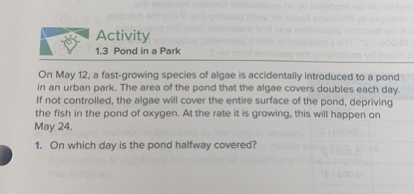 Activity 1.3 Pond in a Park On May 12, a fast-growing...