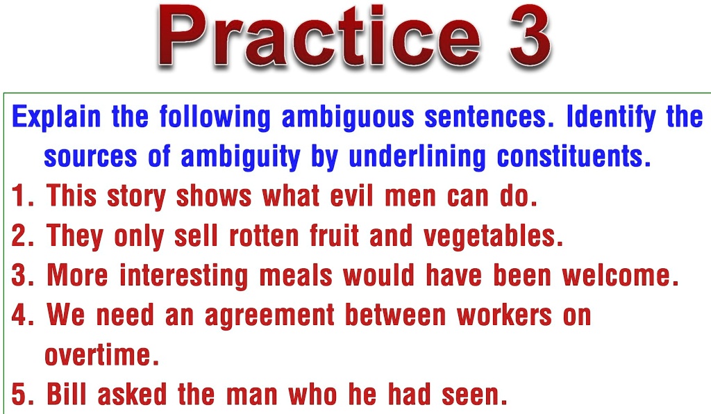 practice 3 explain the following ambiguous sentences identify the ...