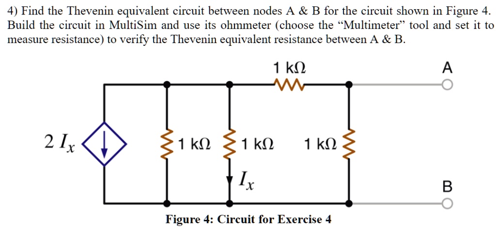 SOLVED: Find the Thevenin equivalent circuit between nodes A B for the circuit shown in Figure 4 ...