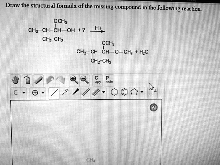SOLVED: Draw the structural formula of the missing compound in the following reaction OCH3 CH ...