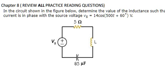 SOLVED: Chapter 8 (REVIEW ALL PRACTICE READING QUESTIONS) In the circuit shown in the figure ...
