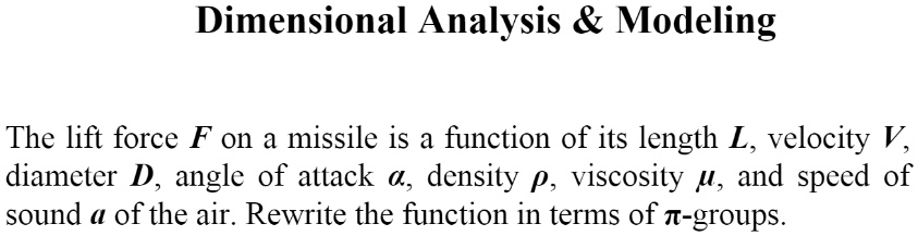 dimensional analysis modeling the lift force f on missile is a function of its length l velocity ...