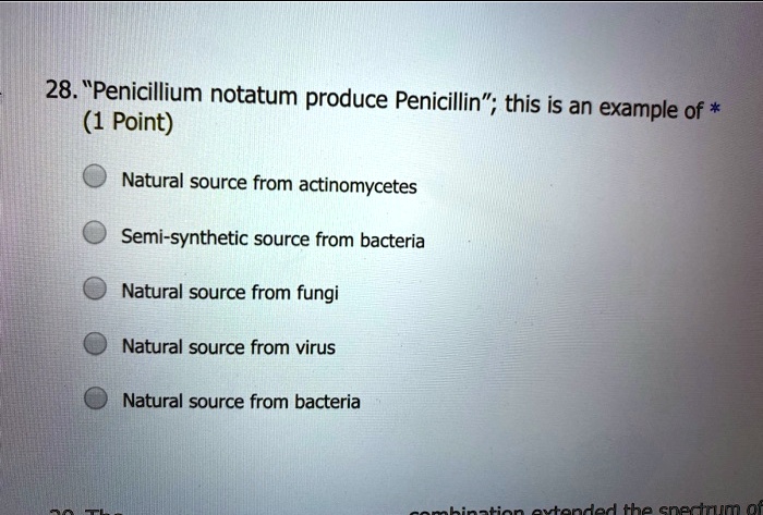 SOLVED:28, "Penicillium notatum produce Penicillin"; this is an example ...