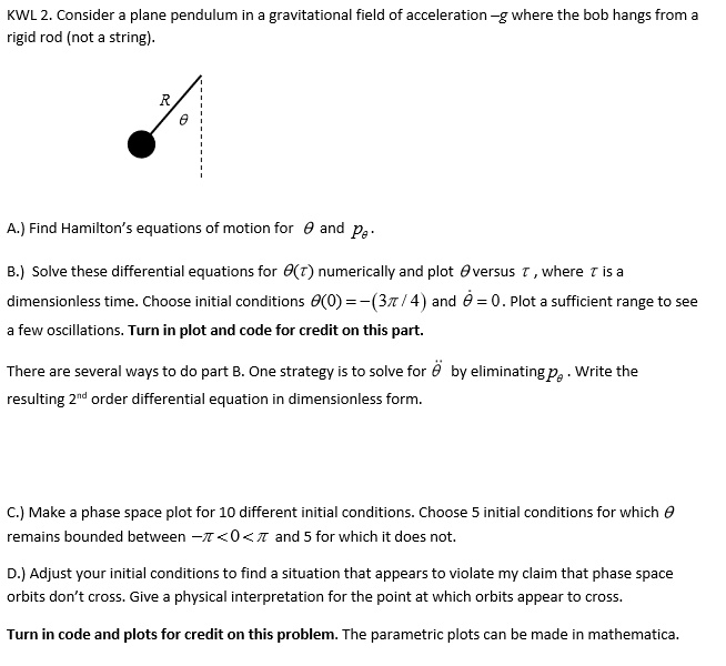 [GET ANSWER] kwl 2consider a plane pendulum in a gravitational field of acceleration g where the ...