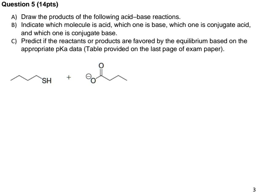 SOLVED: Question 5 (14 pts) A) Draw the products of the following acid ... SOLVED: Question 5 (14 pts) A) Draw the products of the following acid ...