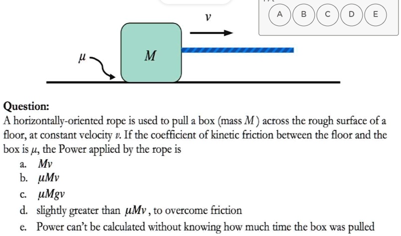 SOLVED: A horizontally-oriented rope is used to pull a box (mass M ...