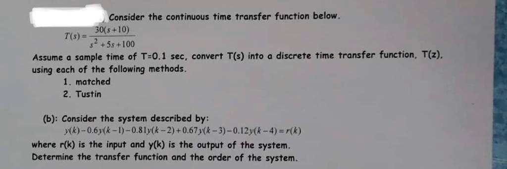 SOLVED: Consider the continuous-time transfer function below. T(s ...