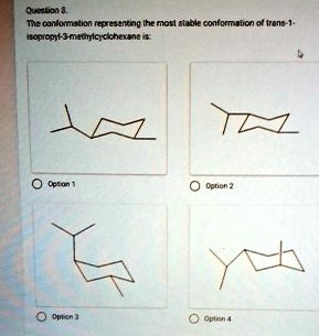 Question 3. The conformation representing the most stable conformation ...