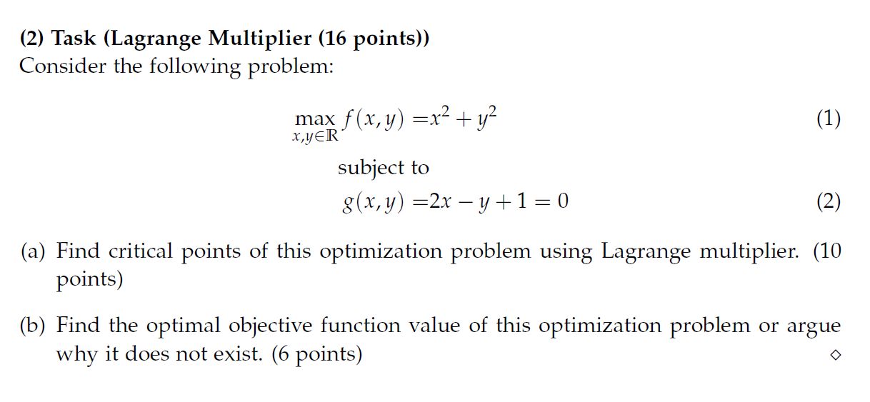 SOLVED: (2) Task (Lagrange Multiplier (16 points)) Consider the ...